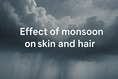Effect of Monsoons on Skin and Hair: Ayurvedic Perspective and 30-Day ...